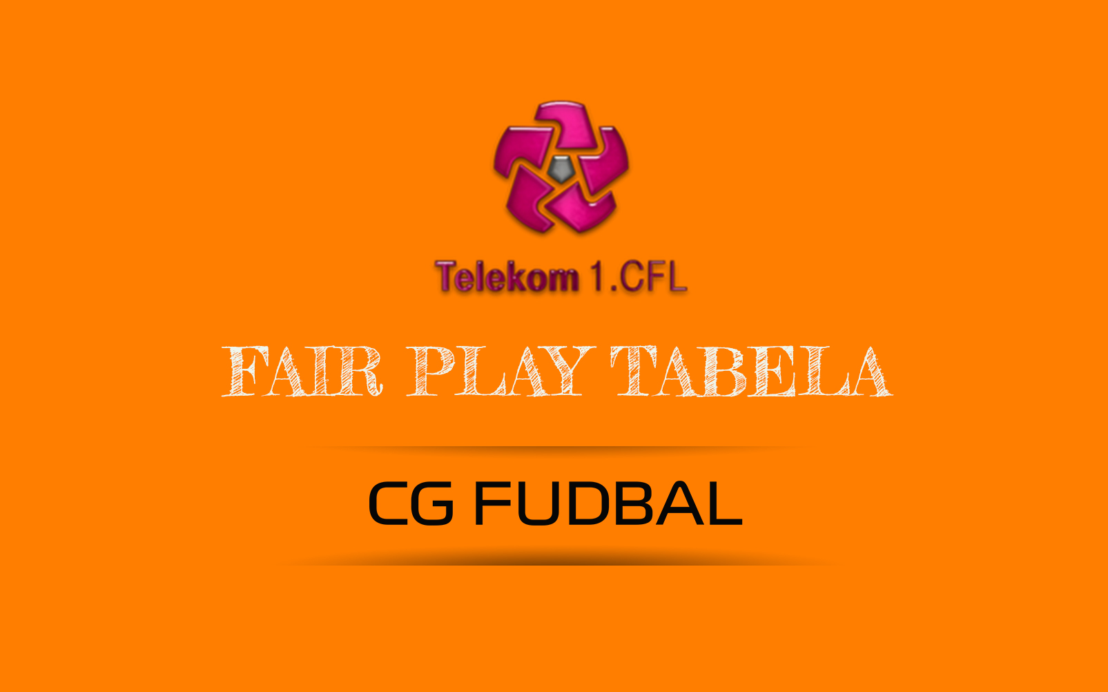 1.CFL: Fair play tabela • CG-Fudbal