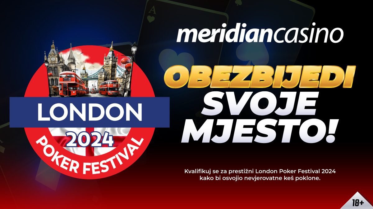 OBEZBIJEDI SVOJE MJESTO: Ovdje te čeka karta za LONDON POKER FEST 2024 ...